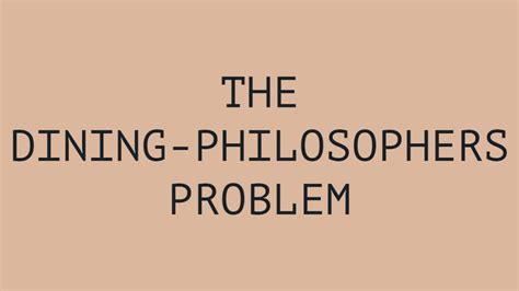 The Dining Philosophers Problem Of Operating System Explained In Easy Way Youtube