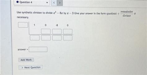 Solved Use Synthetic Division To Divide X38x By X3 Give Chegg Com