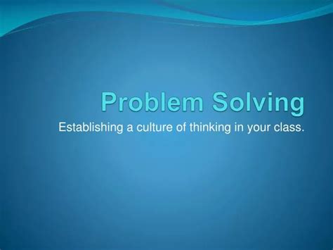 PPT Cultivating A Culture Of Math Problem Solving In The Classroom PowerPoint Presentation