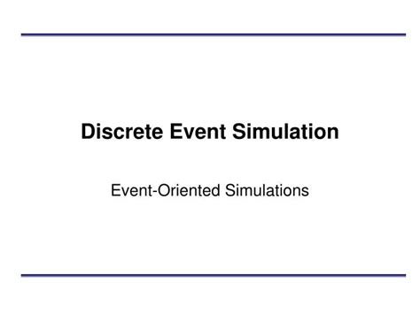 Ppt Discrete Event Simulation Powerpoint Presentation Free Download