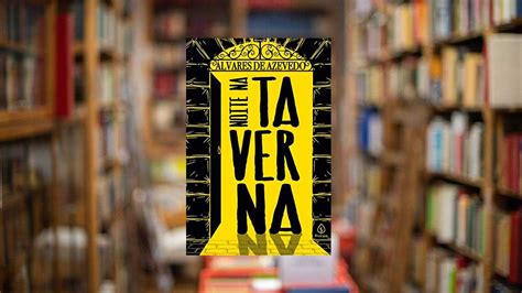 Resumo Do Livro Noite Na Taverna Vale A Pena