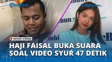 VIDEO Video 47 Detik Mirip Rebecca Beredar, Haji Faisal Angkat Bicara - Serambinews.com