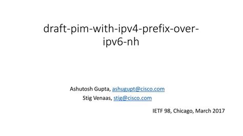 Draft Pim With Ipv4 Prefix Over Ipv6 Nh Ppt Download