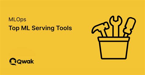 Top Ml Serving Tools Qwak S Blog
