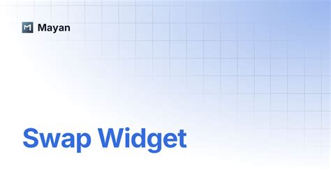 Swap Widget Mayan