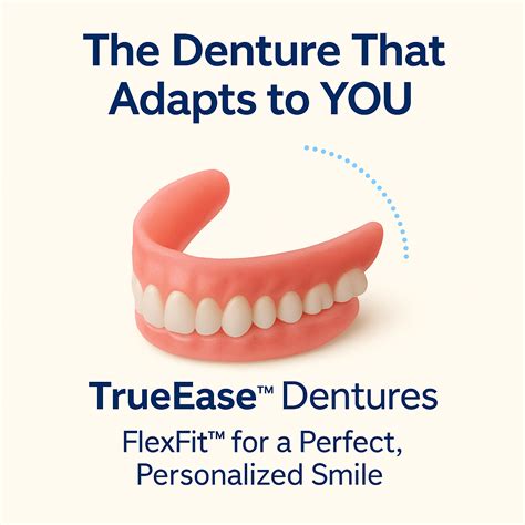 Trueease™ Dentures Trueease