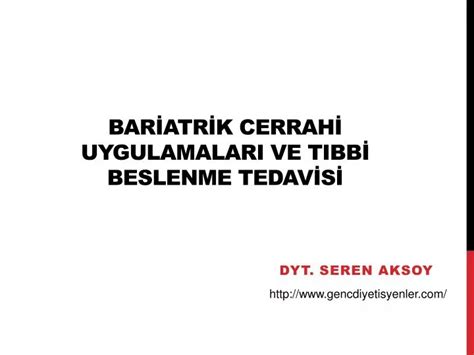 Ppt Bar Atr K Cerrah Uygulamalari Ve Tibb Beslenme Tedav S