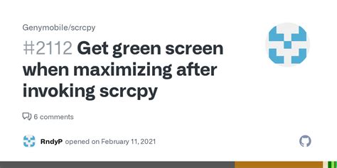 Get Green Screen When Maximizing After Invoking Scrcpy · Issue 2112 · Genymobilescrcpy · Github
