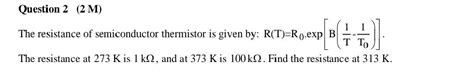 Solved Question 2 2m The Resistance Of Semiconductor
