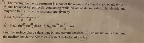 Solved 1 1 The Rectangular Cavity Resonator Is A Box Of The
