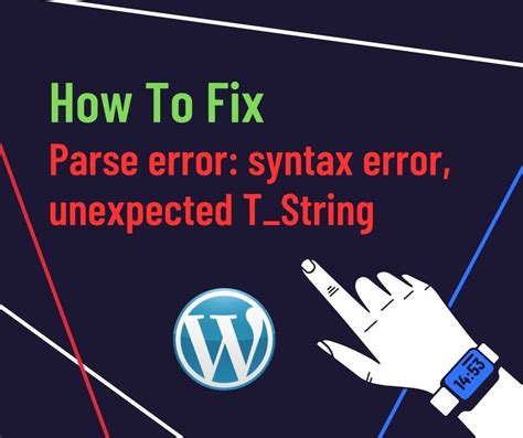 fix parse error syntax error unexpected t string on wordpress