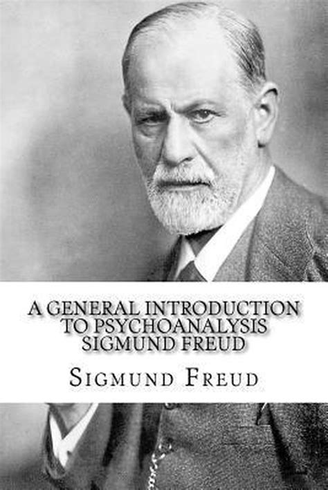 A General Introduction To Psychoanalysis Sigmund Freud 9781539552147