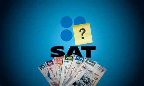 Qué pasa si no presento mi declaración anual ante el SAT Esto dice la