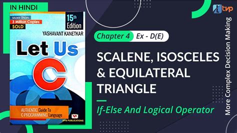 Let Us C Solutions C Programming Identify Scalene Isosceles And Equilateral Triangle In C