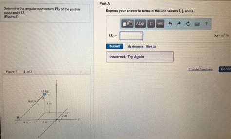 Solved Part A Determine The Angular Momentum Ho Of The Chegg