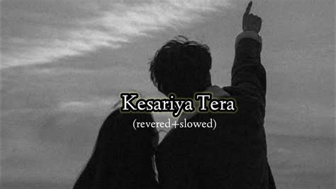 Kesariya Lyrics Full Song Brahmastra Arijit Singh Kesariya Tera