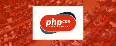 5 Conférences à Ne Pas Manquer à La Phpcon Poland 2019 Droptica