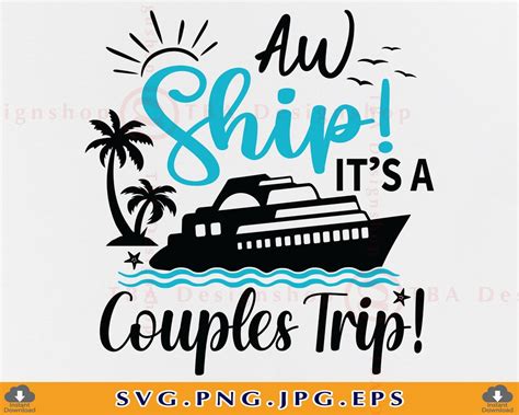 Aw Ship Its A Couples Trip Svg Couple Cruise Svg Cruise Ship Shirts