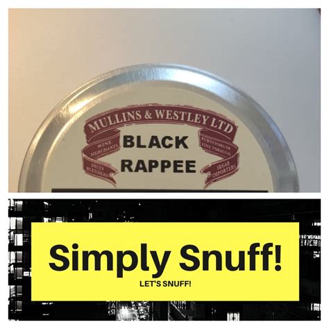 A Review Of Mullins And Westley Black Rappee Hello You May Have Seen My Video Reviews On My