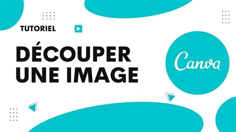Comment Couper Une Image Sur Canva Youtube