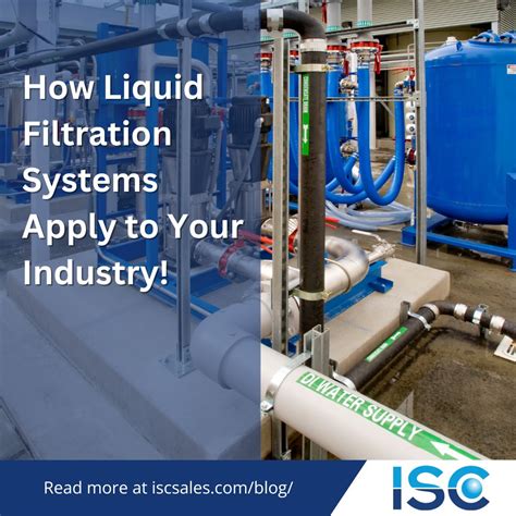 Choosing The Right Liquid Filtration System Isc Sales Posted On The