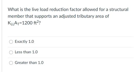 Answered What Is The Live Load Reduction Factor Bartleby