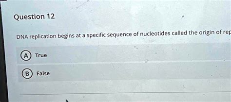 Solved Question Dna Replication Begins At A Specific Sequence Of