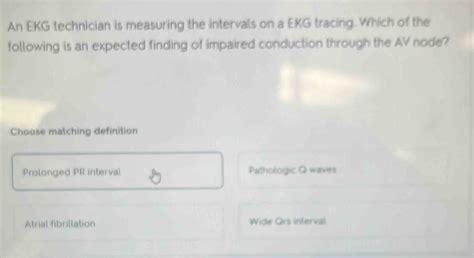 Solved An EKG Technician Is Measuring The Intervals On A EKG Tracing