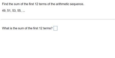 Solved 11 2 9find The Sum Of The First 12 ﻿terms Of The