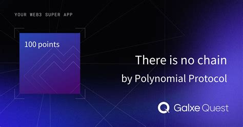 There Is No Chain By Polynomial Protocol Galxe Quest