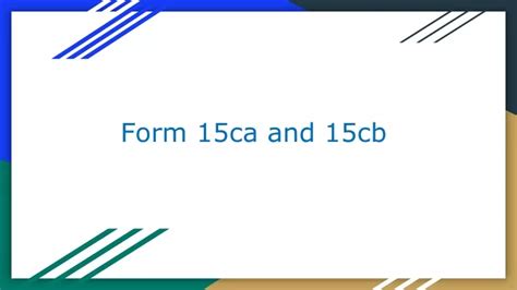 Ppt Form 15ca And Form 15cb Complete Guide On Filing Powerpoint