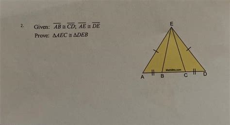 Solved 2 Given Ab≅cd Ae≅de Prove Aec≅ Deb