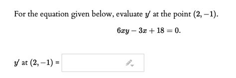 Solved For The Equation Given Below Evaluate Y ′ At The