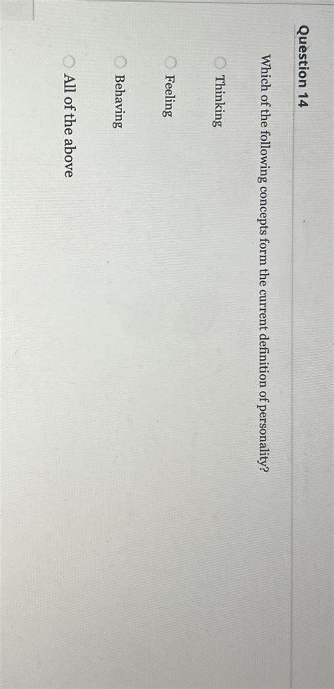 Solved Question 14Which Of The Following Concepts Form The Chegg