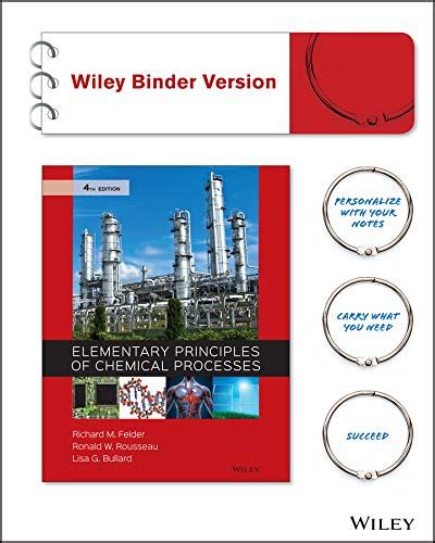 Elementary Principles Of Chemical Processes Binder Ready Version 4th Edition Controses Store