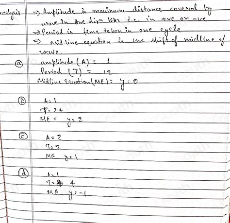 Solved 13 Analyze Each Graph Then State The Amplitude Period Equation Of The Midline And The
