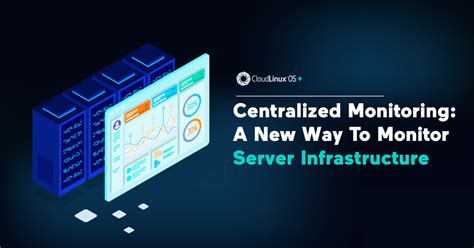 Centralized Monitoring A New Way To Monitor Server Infrastructure