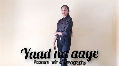 Yaad Na Aaye Akull Angel Rai Dance Cover By Poonam Youtube