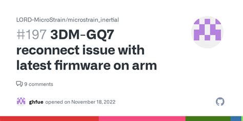 3dm Gq7 Reconnect Issue With Latest Firmware On Arm · Issue 197 · Lord