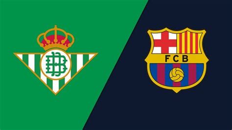 Ver En Directo En Vivo Y Online El Betis Fc Barcelona Noticias 2d