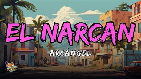 Arcangel El Narcan Letras YouTube