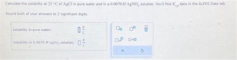 Solved Calculate The Solubility At 25 C Of AgCl In Pure Chegg