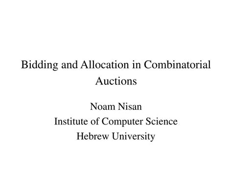 Ppt Bidding And Allocation In Combinatorial Auctions Powerpoint Presentation Id1370706