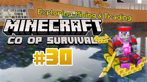 Minecraft Multiplayer Survival World Episode 30 Three Hours Of