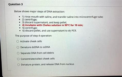 SOLVED Question 3 Below Shows Major Steps Of DNA Extraction I Rinse