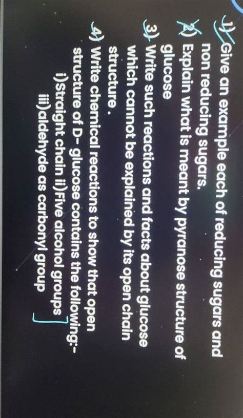 1 Give An Example Each Of Reducing Sugars And Non Reducing Sugars 2 Ex