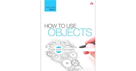 How To Use Objects Code And Concepts Book