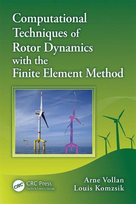 Computational Techniques Of Engineering Computational Techniques Of Rotor Dynamics With The