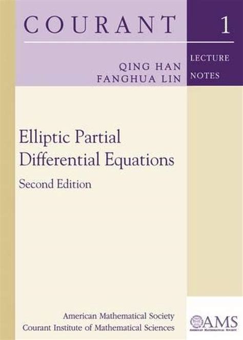 Elliptic Partial Differential Equations By Qing Han Fanghua Lin