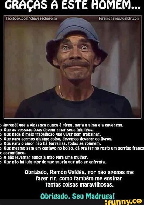 GRAÇAS ESTE HOMEM Aprendi que a vingança nunca é plena mata a